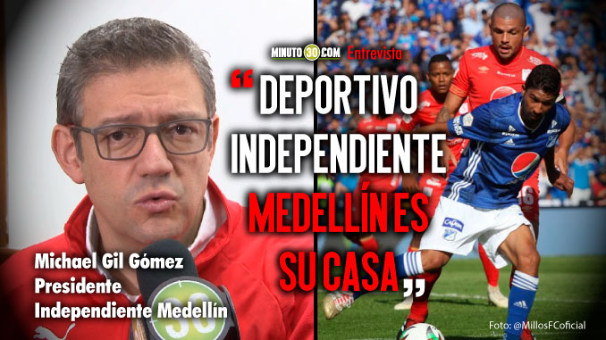 Michael Gil Gómez habló de frente sobre el interés de Medellín por ...