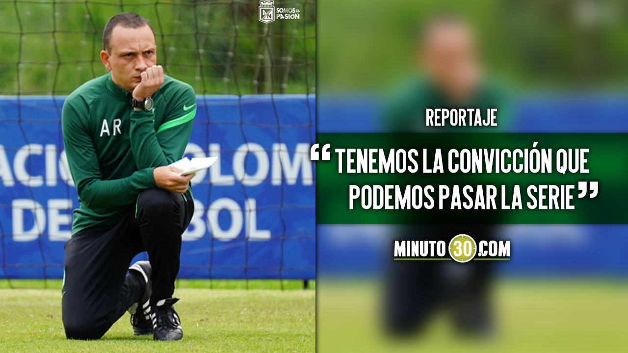 Alejandro Restrepo: Atlético Nacional hará valer la localía