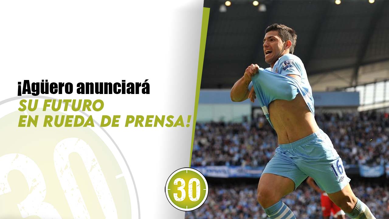 El "Kun" Agüero anunciará su futuro en rueda de prensa