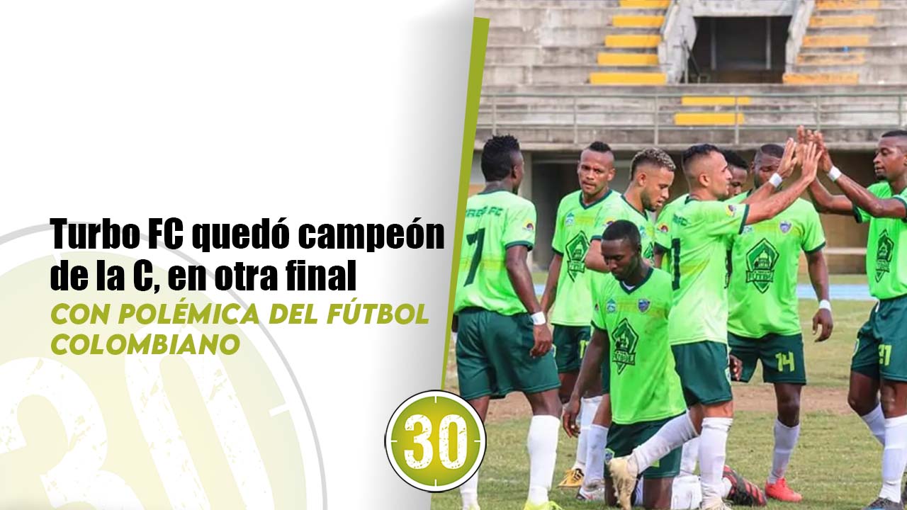 ¡Otra final polémica en Colombia! Turbo campeón de la C
