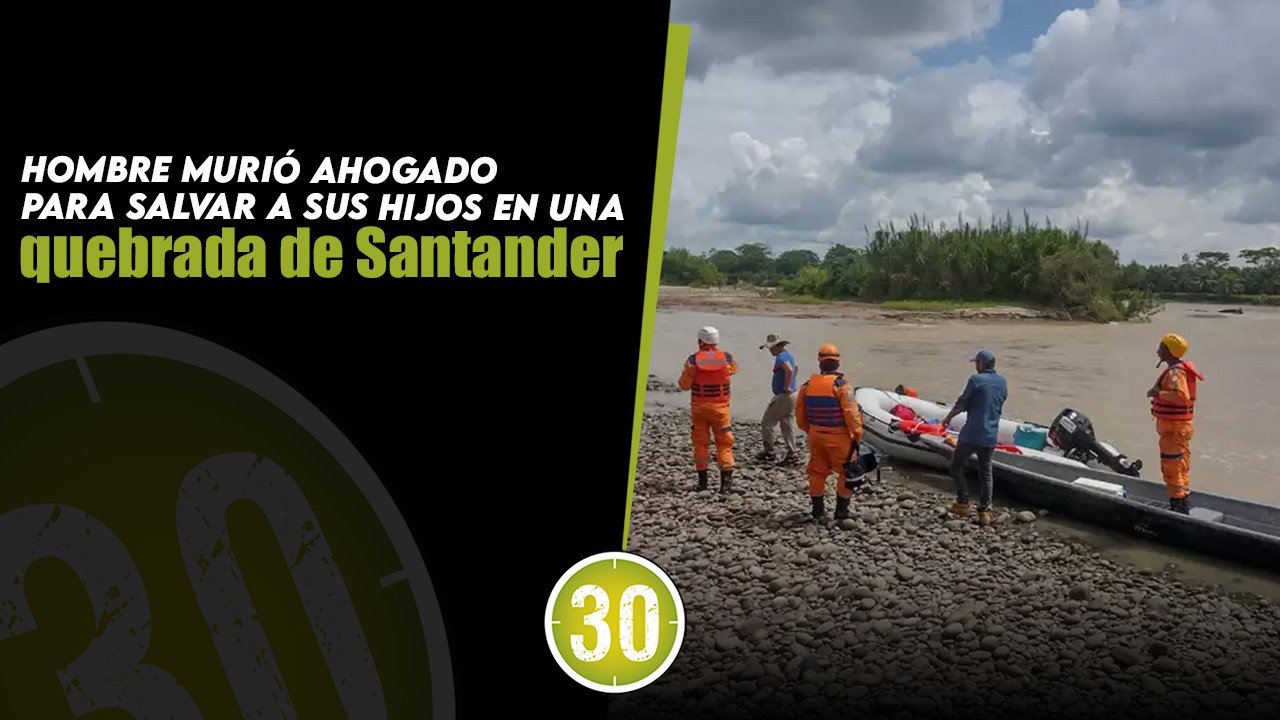Hombre murió ahogado para salvar a sus hijos en una quebrada de ...
