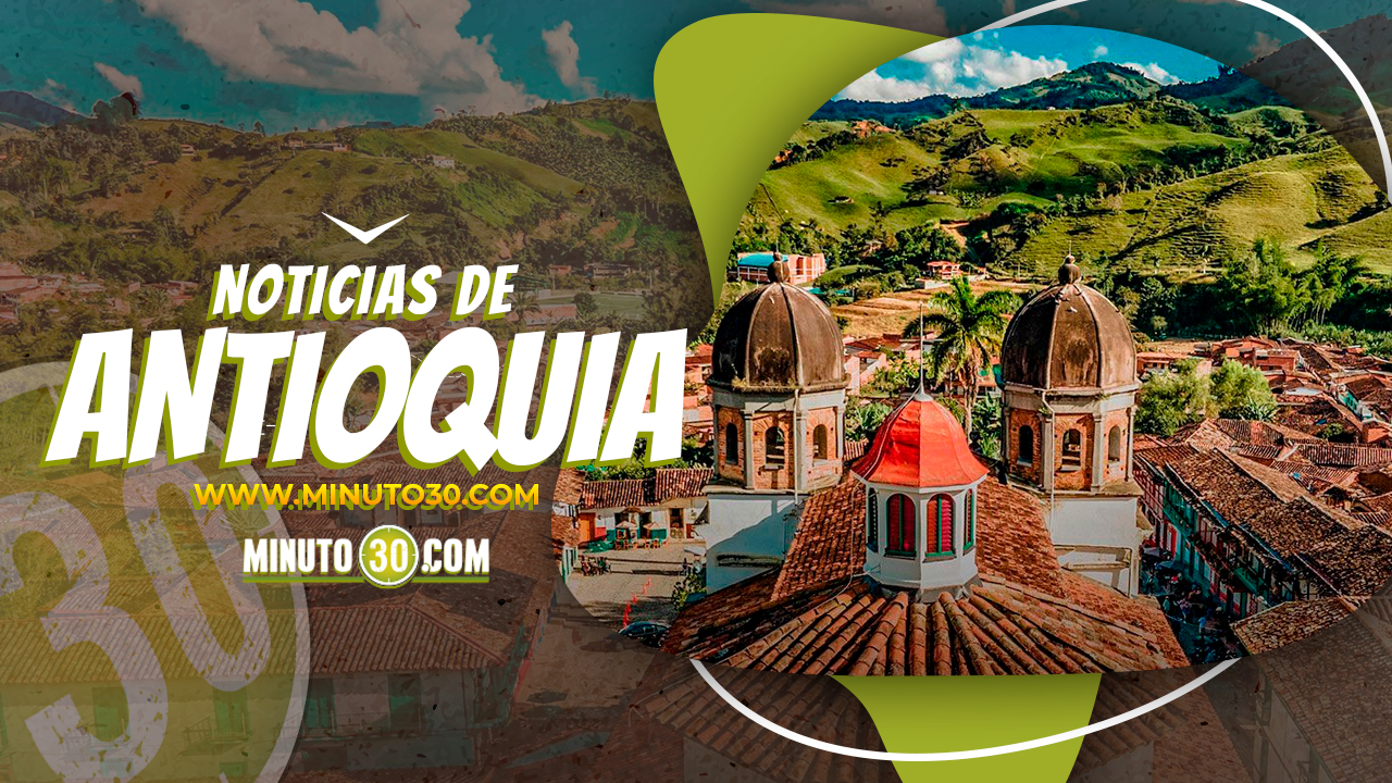 Noticias de Antioquia - Minuto30