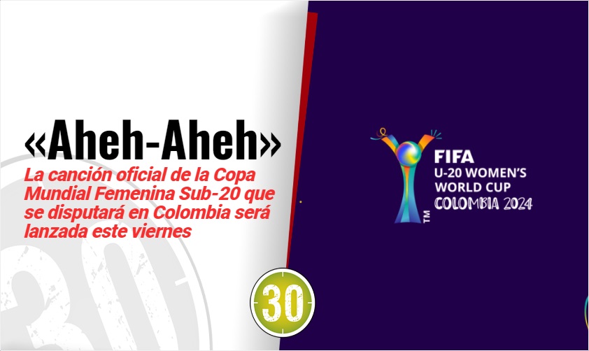 "Aheh-Aheh", la canción oficial de la Copa Mundial Femenina Sub-20 que ...