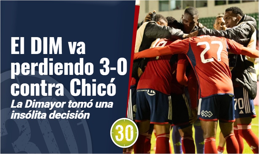 ¡Última hora! Dimayor le quitó los puntos al DIM: Chicó va ganando la ...