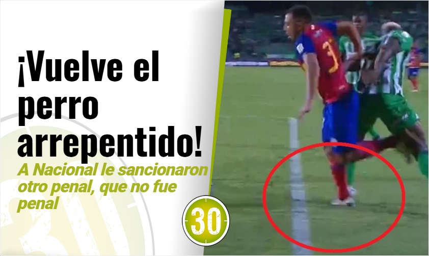 ¡Vuelve el perro arrepentido! A Nacional le sancionaron otro penal, que ...