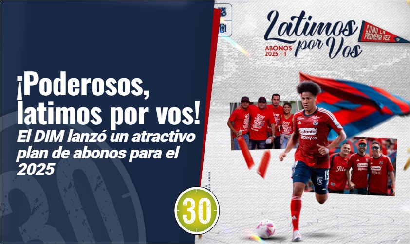 ¡Poderosos, latimos por vos! El DIM lanzó un atractivo plan de abonos ...