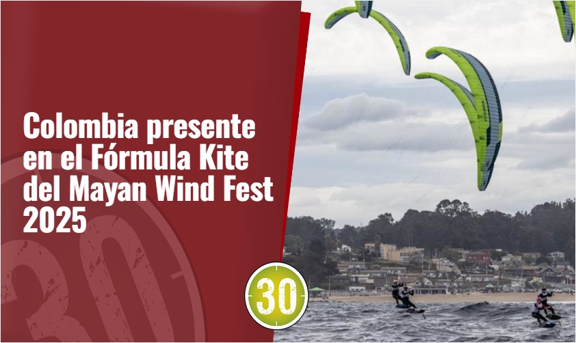 Colombia presente en el Fórmula Kite del Mayan Wind Fest 2025 | Minuto30