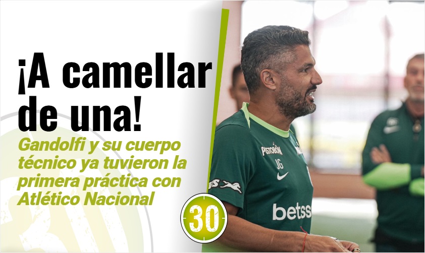 ¡A camellar de una! Gandolfi y su cuerpo técnico ya tuvieron la primera ...