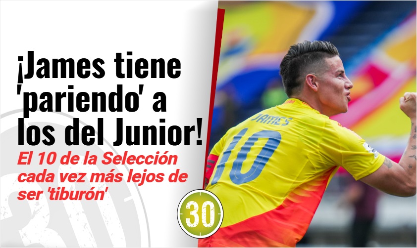 ¡James tiene 'pariendo' a los del Junior! El 10 de la Selección cada vez más lejos de ser ...