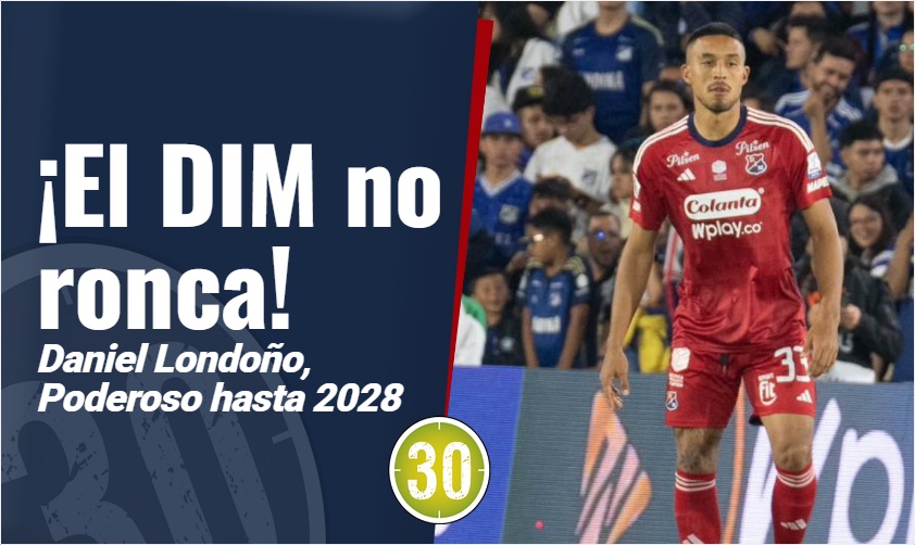 ¡El DIM no ronca! Daniel Londoño, Poderoso hasta 2028 - Minuto30