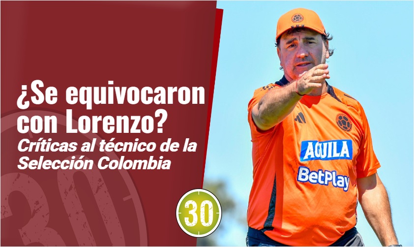 ¿Se equivocaron con Lorenzo? Críticas al técnico de la Selección Colombia